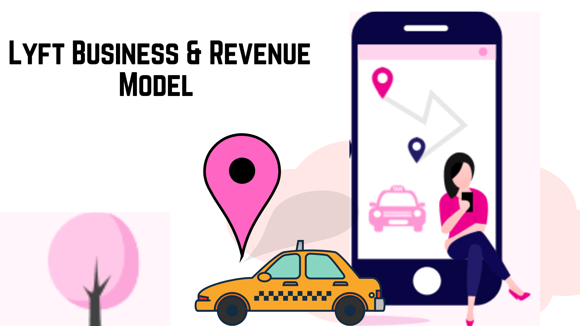 What Is Lyft? Overview Of Its Business & Revenue Model - CWEB